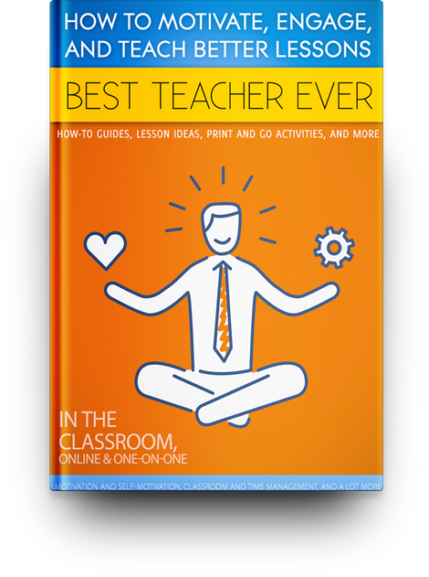 Best Teacher Ever: How to Motivate, Engage, and Teach Better Lessons ...